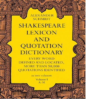 Shakespeare Lexicon and Quotation Dictionary, Vol. 1 – Dover Publications