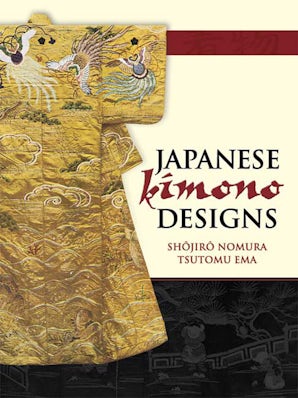 Japanese Kimono Designs – Dover Publications