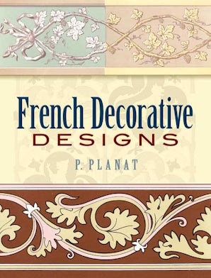 French Decorative Designs – Dover Publications