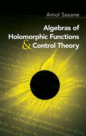 Algebras of Holomorphic Functions and Control Theory – Dover Publications