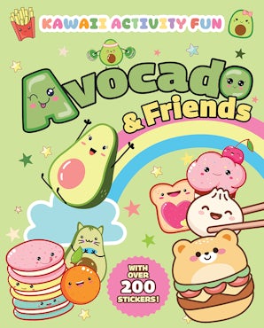 Avocado & Friends: Kawaii Activity Fun (With Over 200 Stickers ...