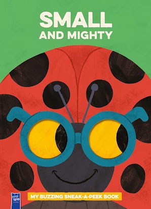 Small and Mighty: My Buzzing Sneak-a-Peek Book – Dover Publications