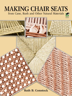 Making Chair Seats from Cane, Rush and Other Natural Materials – Dover ...