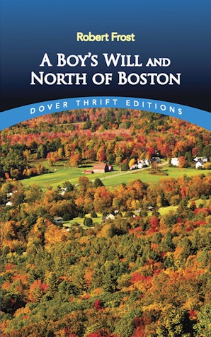 A Boy's Will and North of Boston – Dover Publications