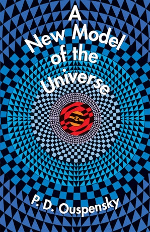 A New Model of the Universe – Dover Publications
