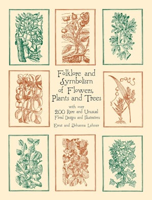 Folklore and Symbolism of Flowers, Plants and Trees – Dover Publications