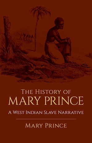 The History of Mary Prince – Dover Publications