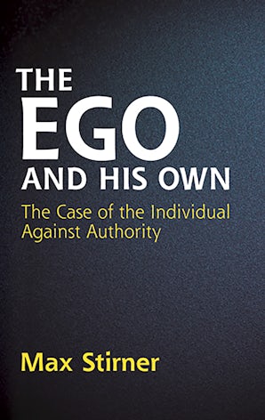 The Ego and His Own – Dover Publications