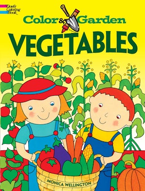 Color & Garden VEGETABLES – Dover Publications