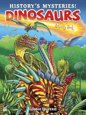 History's Mysteries! Dinosaurs – Dover Publications