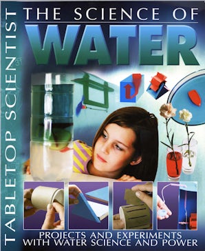 Tabletop Scientist -- The Science of Water – Dover Publications