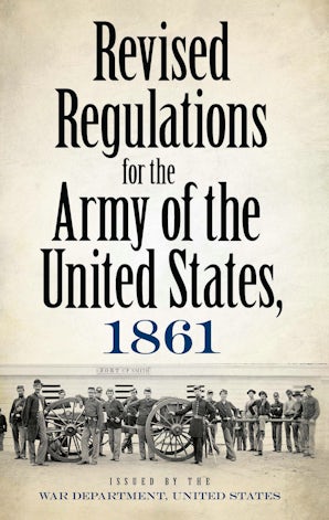 Revised Regulations for the Army of the United States, 1861 – Dover ...