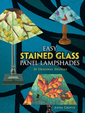 Easy Stained Glass Panel Lampshades – Dover Publications
