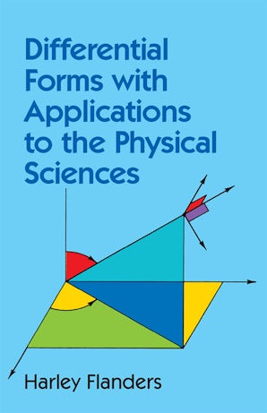 Differential Forms with Applications to the Physical Sciences – Dover Publications