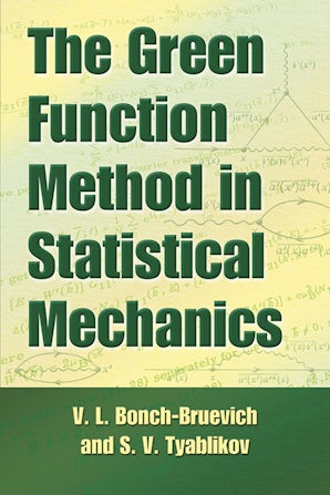 The Green Function Method in Statistical Mechanics – Dover Publications