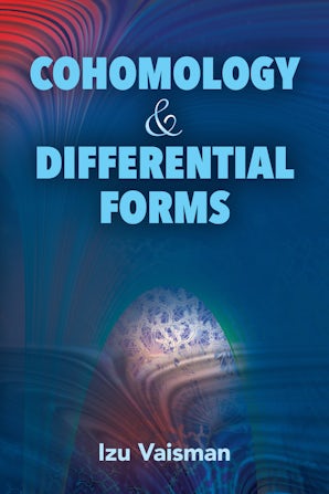 Cohomology and Differential Forms – Dover Publications