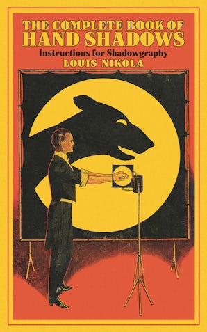 The Complete Book of Hand Shadows – Dover Publications