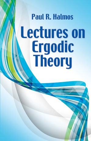 Lectures on Ergodic Theory – Dover Publications