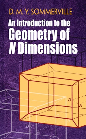 An Introduction to the Geometry of N Dimensions – Dover Publications