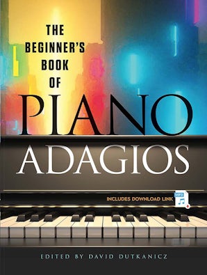 The Beginner's Book of Piano Adagios – Dover Publications